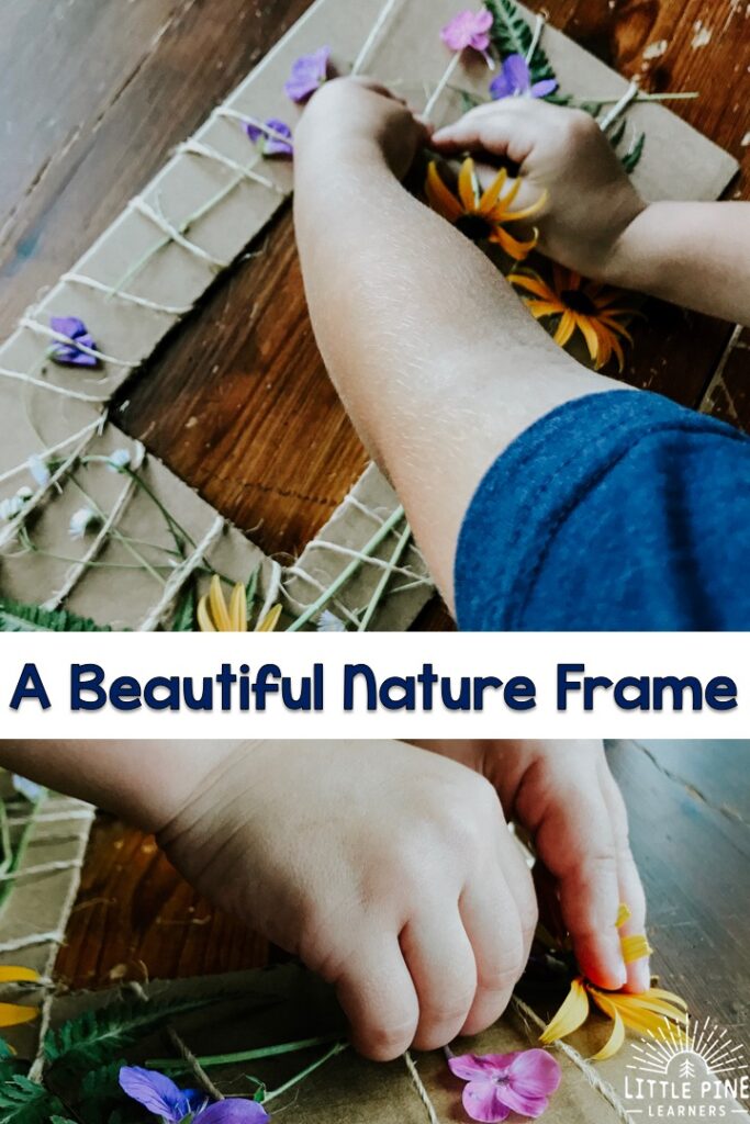 A Beautiful Nature Frame • Little Pine Learners